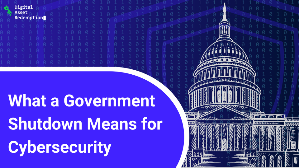 What a Government Shutdown means for Cybersecurity